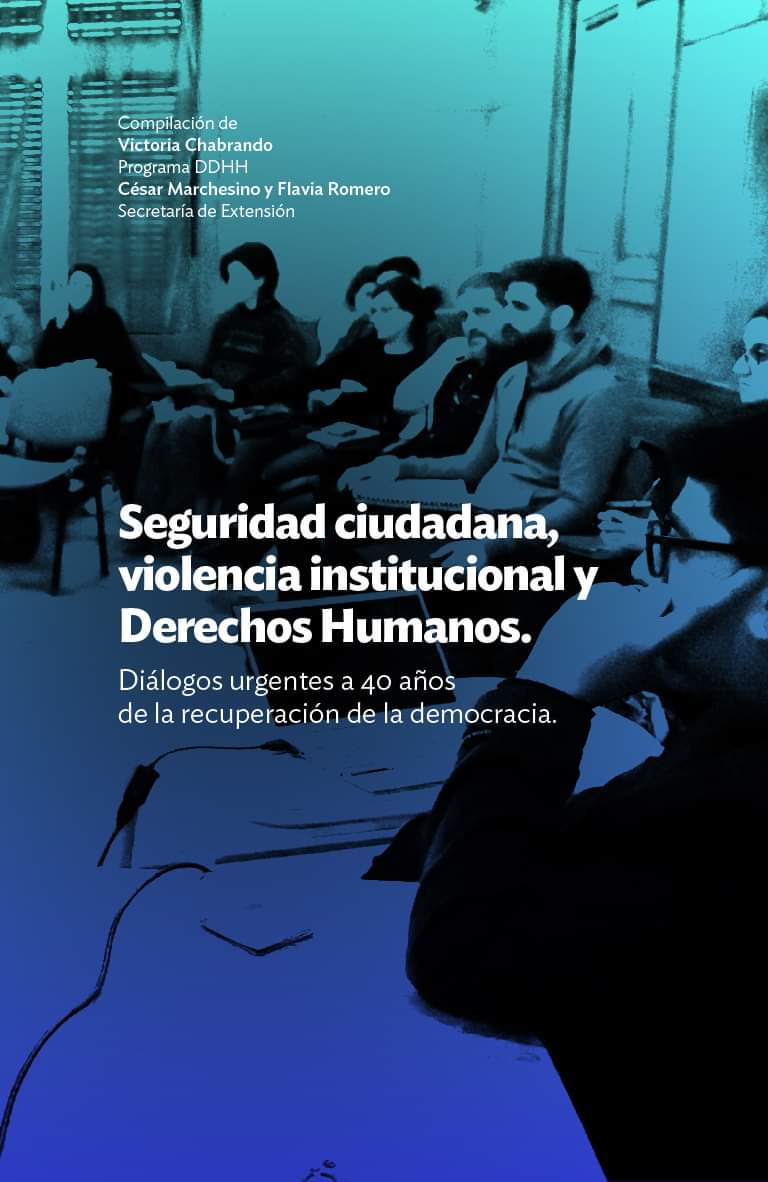 Novedad Editorial: Seguridad ciudadana, violencia institucional y Derechos Humanos. Diálogos ...
